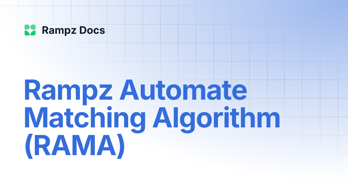 Rampz Automate Matching Algorithm (RAMA) | Rampz Docs